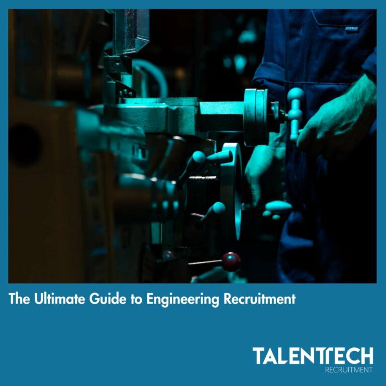 The Ultimate Guide to Engineering Recruitment - TalentTech Recruitment